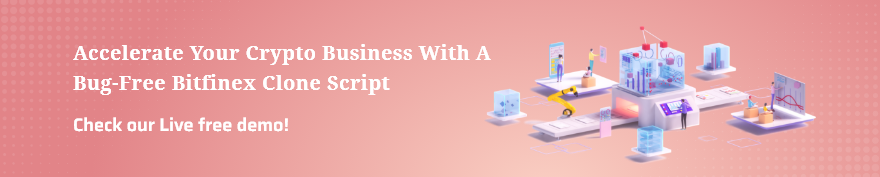 Build a Crypto Trading Platform | Bitfinex Clone Script