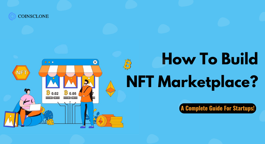 How To Build an NFT Marketplace in 2025? A Step-By-Step Guide